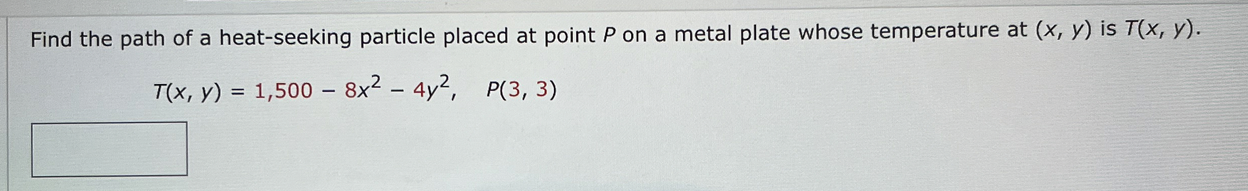Solved Find the path of a heat-seeking particle placed at | Chegg.com