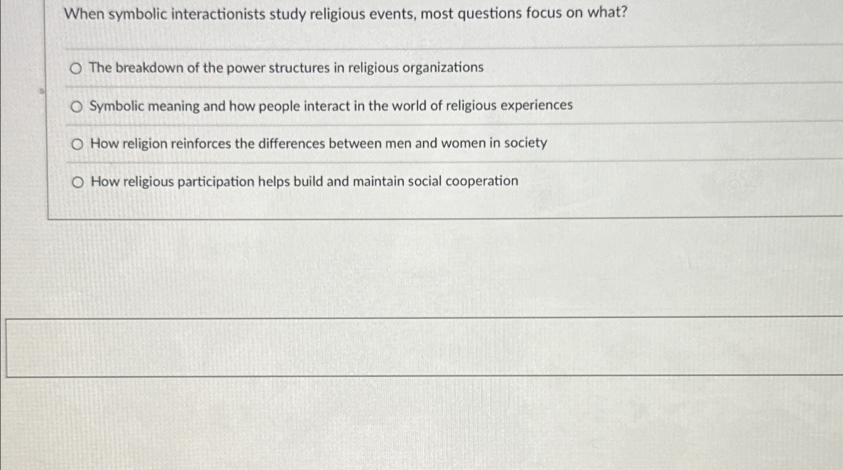 Solved When symbolic interactionists study religious events, | Chegg.com