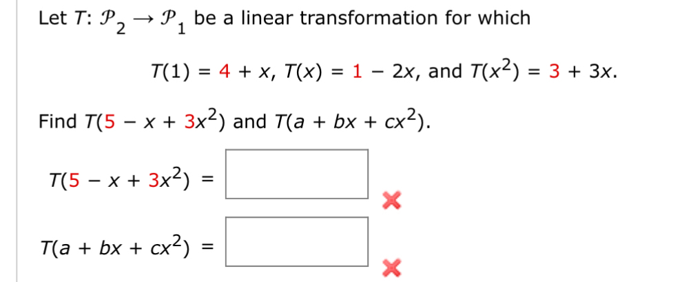 Solved Let T:P2→P1 ﻿be a linear transformation for | Chegg.com