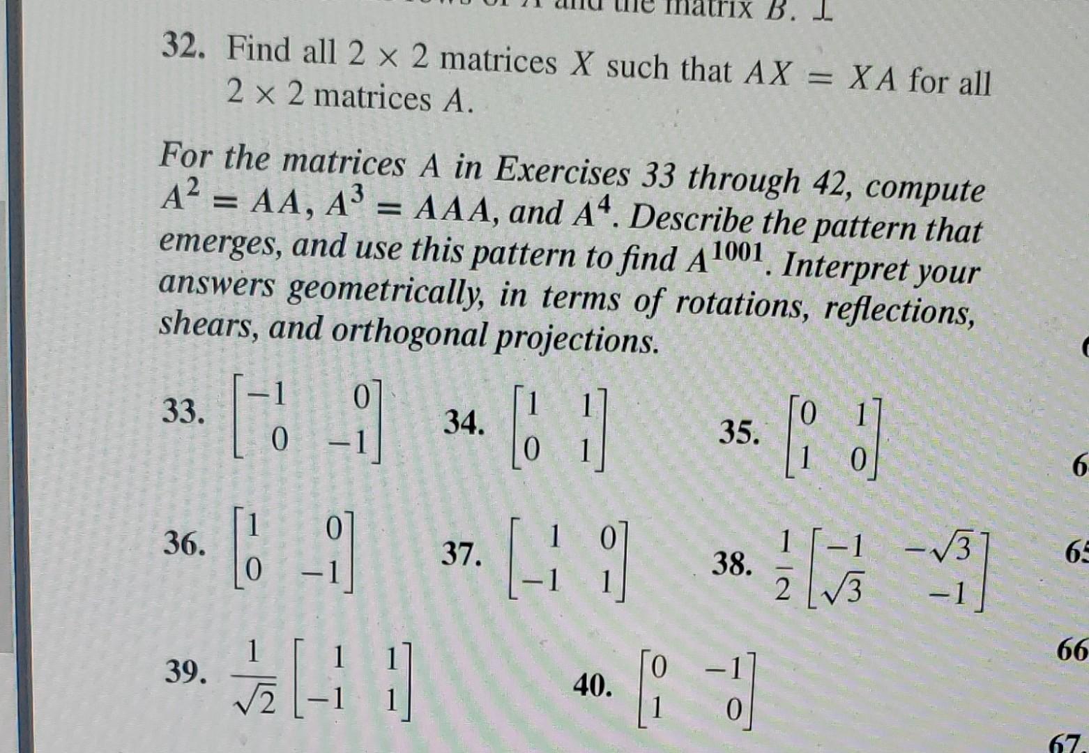 Solved 32. Find all 2×2 matrices X such that AX=XA for all | Chegg.com