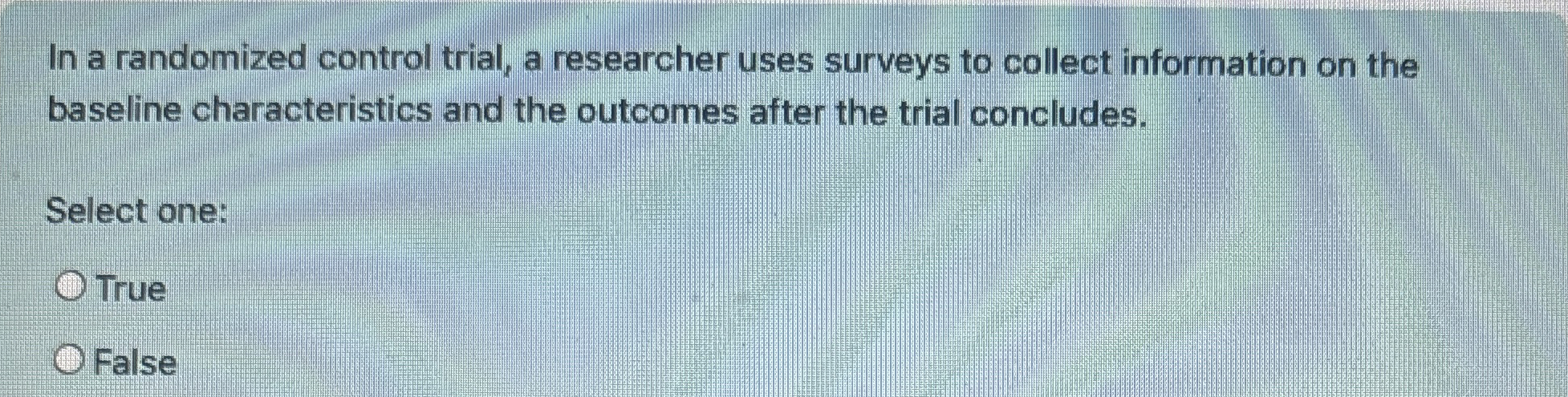 Solved In a randomized control trial, a researcher uses | Chegg.com