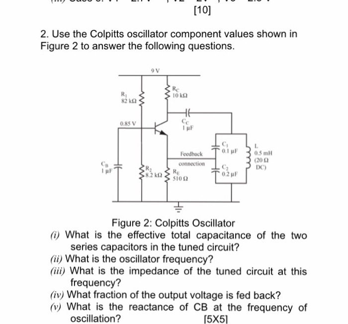 Solved [10] 2. Use the Colpitts oscillator component values | Chegg.com
