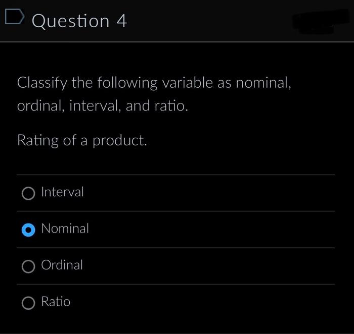 Solved Question 4 Classify the following variable as | Chegg.com
