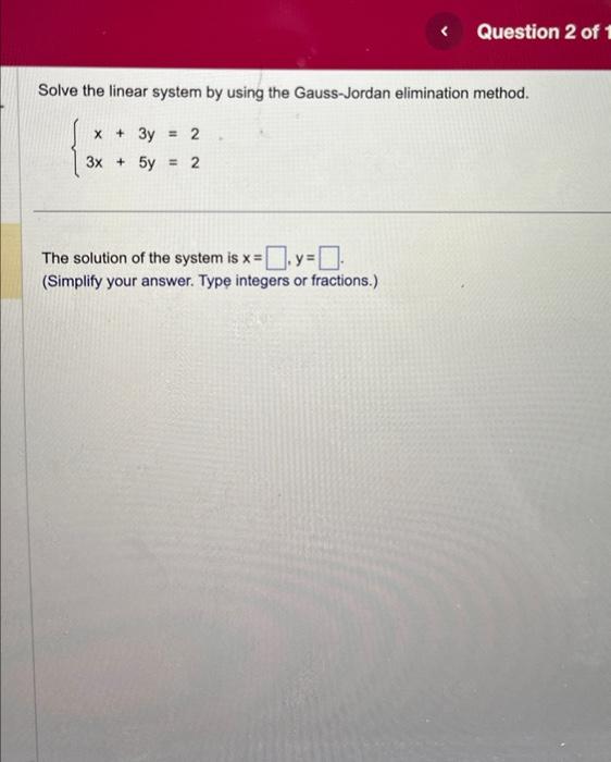 Solved Solve the linear system by using the Gauss-Jordan | Chegg.com
