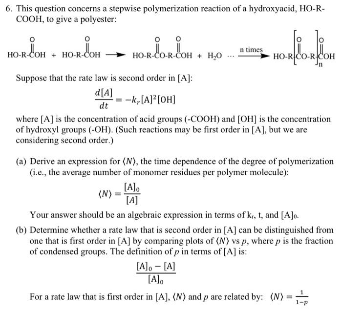 Solved 6. This question concerns a stepwise polymerization | Chegg.com