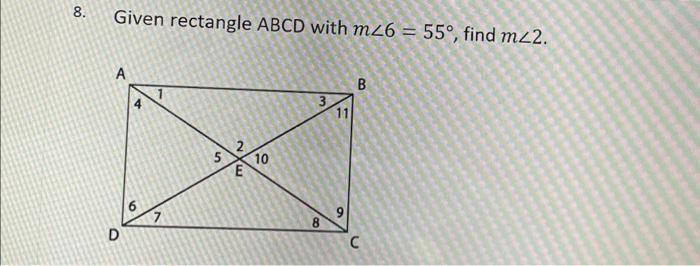 Solved Given rectangle ABCD with m∠6=55∘, find m∠2. | Chegg.com