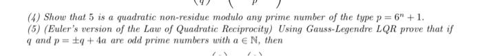 Solved (4) Show that 5 is a quadratic non-residue modulo any | Chegg.com