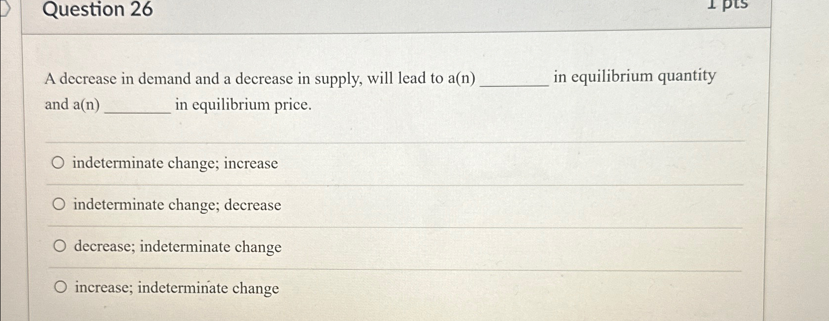 Solved Question 26A decrease in demand and a decrease in | Chegg.com