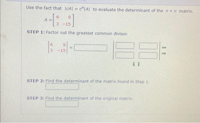 Solved Use the fact that ∣CA∣=Cn∣A∣ to evaluate the | Chegg.com