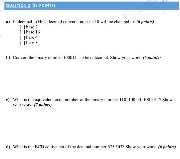 Solved QUESTION 2 (25 POINTS) a) In decimal to Hexadecimal | Chegg.com