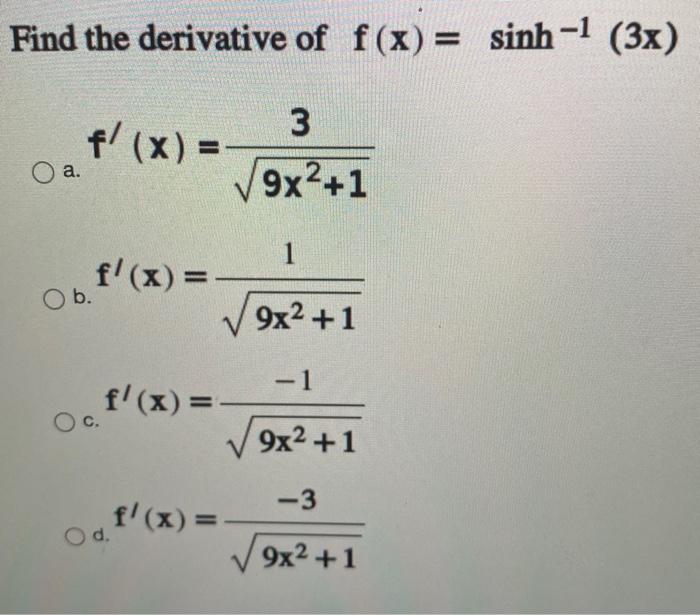 Solved Find the derivative of f(x) = sinh -1 (3x) 3 f'(x) = | Chegg.com