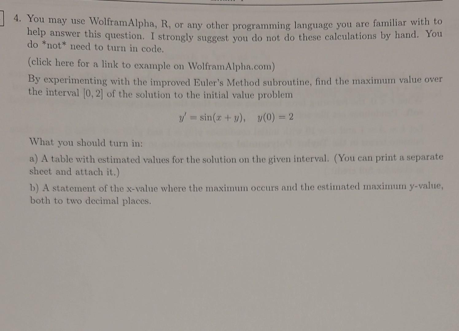 Solved 4. You may use WolframAlpha, R, or any other | Chegg.com