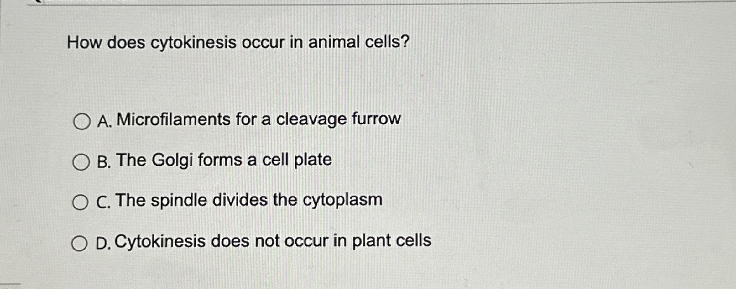 Solved How does cytokinesis occur in animal cells?A. | Chegg.com