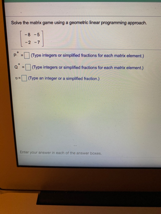 Solved Solve the matrix game using a geometric linear | Chegg.com