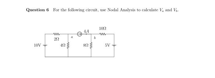 Solved Question 6 For the following circuit, use Nodal | Chegg.com