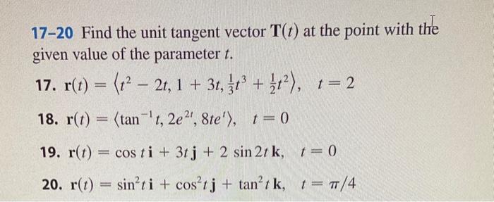 Solved 17-20 Find the unit tangent vector T(t) at the point | Chegg.com