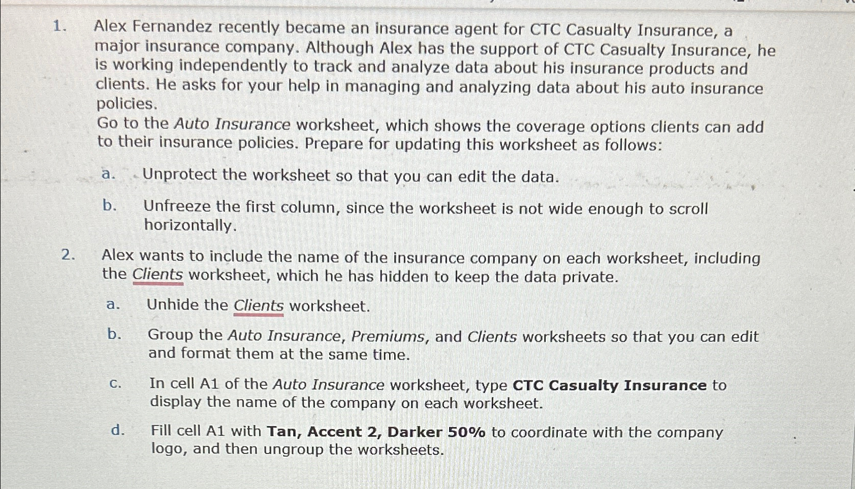 Solved Alex Fernandez recently became an insurance agent for | Chegg.com