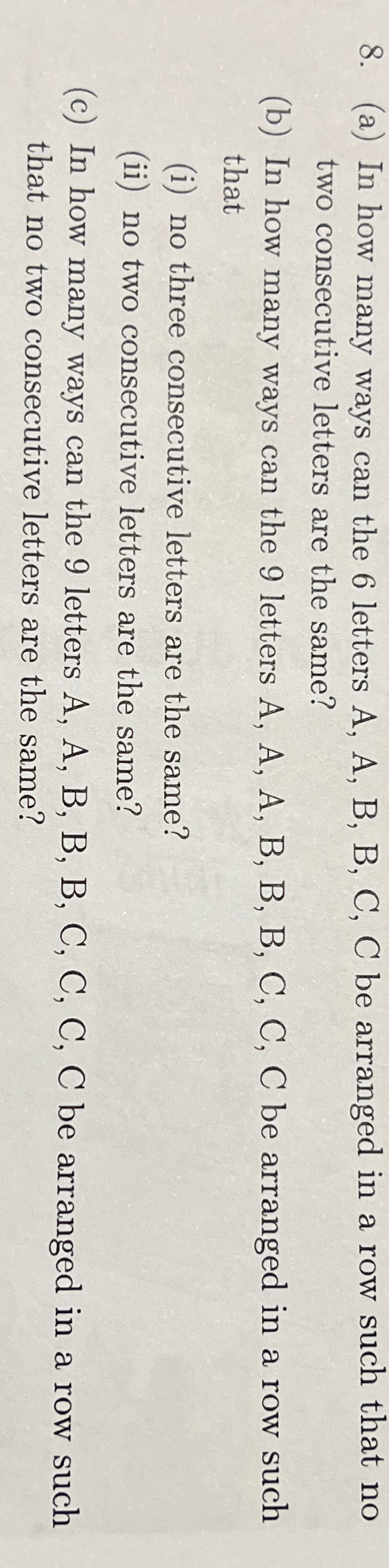 Solved (a) ﻿In how many ways can the 6 ﻿letters A,A,B,B,C,C | Chegg.com