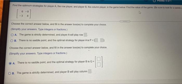 Solved Find the optimum strategies for player A, the row | Chegg.com