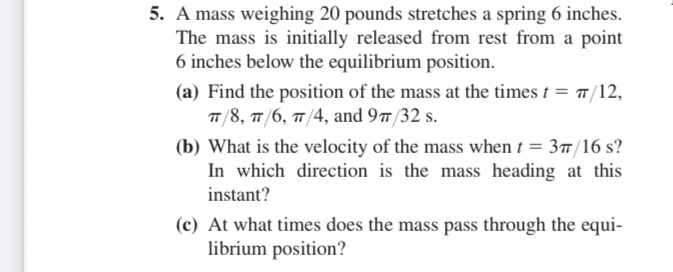 Solved A mass weighing 20 ﻿pounds stretches a spring 6 | Chegg.com