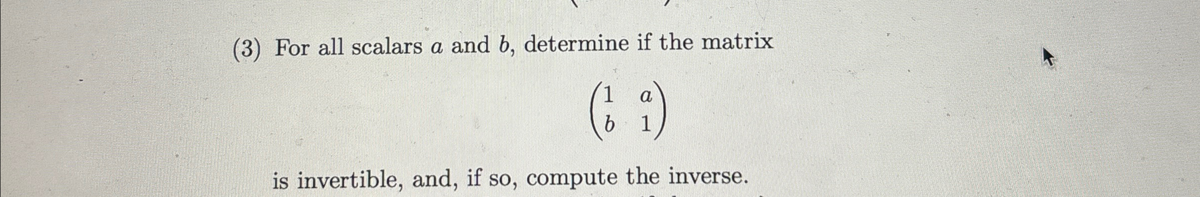 Solved (3) ﻿For all scalars a and b, ﻿determine if the | Chegg.com