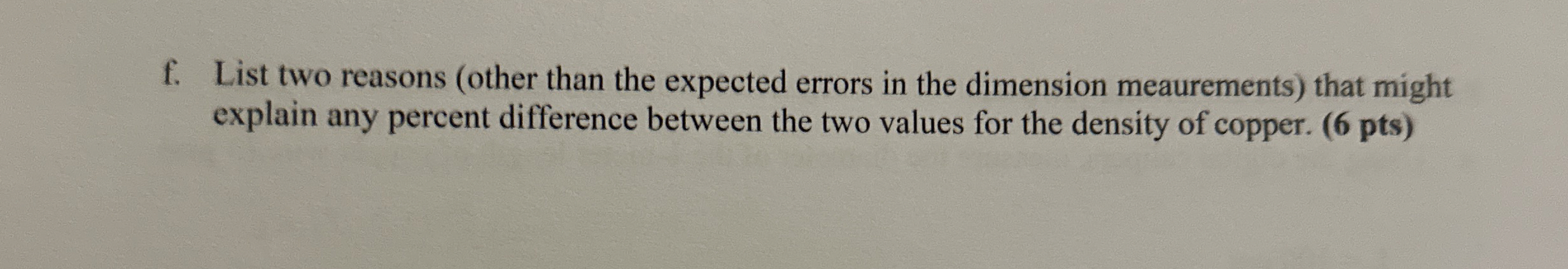 Solved f. ﻿List two reasons (other than the expected errors | Chegg.com