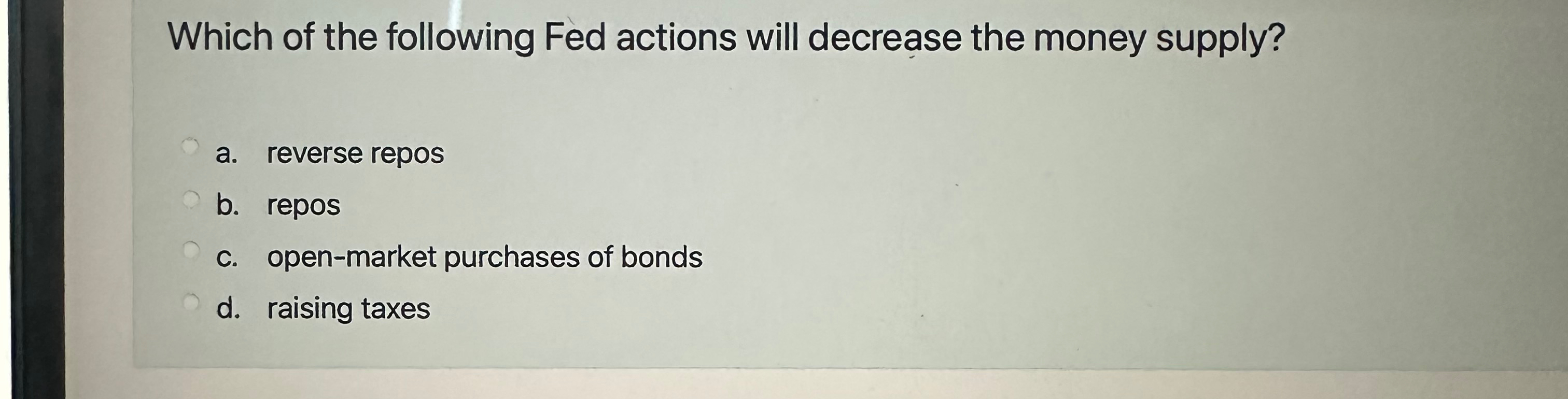 Solved Which of the following Fed actions will decrease the | Chegg.com