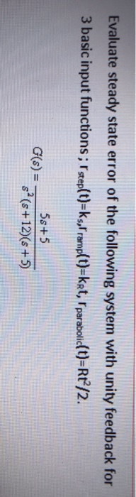 Solved Evaluate steady state error of the following system | Chegg.com