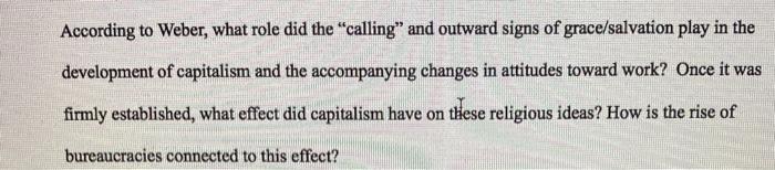 According to Weber, what role did the "calling" and | Chegg.com