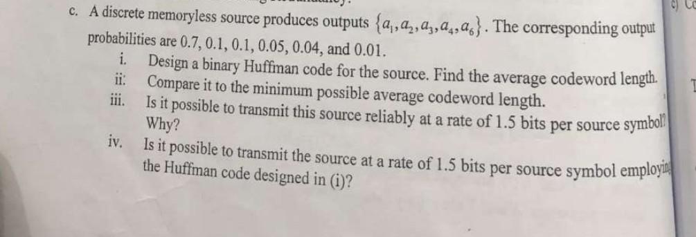 Solved c. A discrete memoryless source produces outputs | Chegg.com