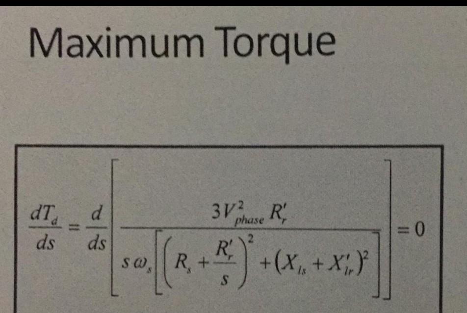 Solved Maximum Torque dT d phase =0 ds ds So, R + R.) + (x + | Chegg.com