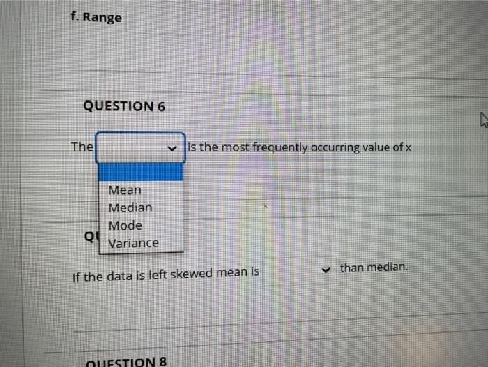 Solved QUESTION 6 The is the most frequently occurring value | Chegg.com