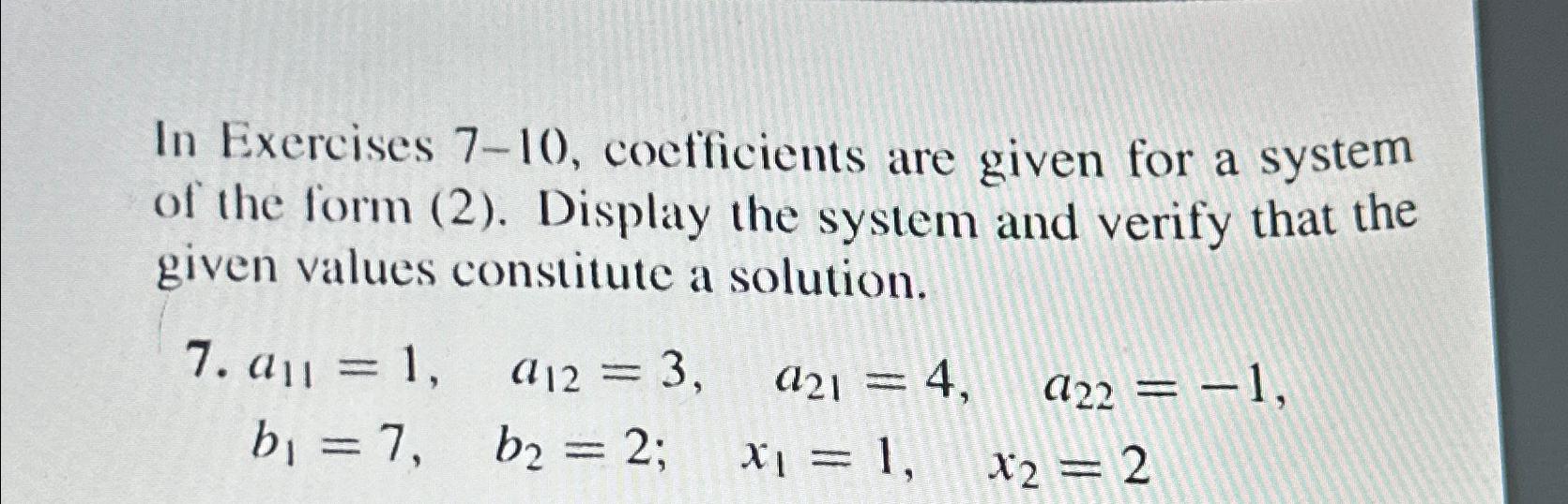Solved In Exercises 7-10, ﻿coefficients are given for a | Chegg.com