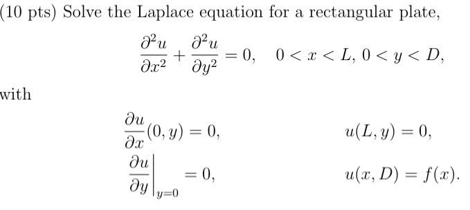 Solved (10 pts) Solve the Laplace equation for a rectangular | Chegg.com