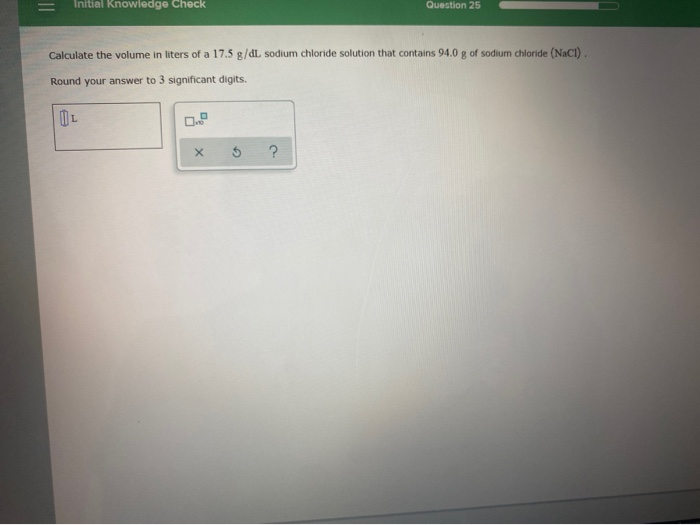 Solved = Initial Knowledge Check Question 25 Calculate the | Chegg.com