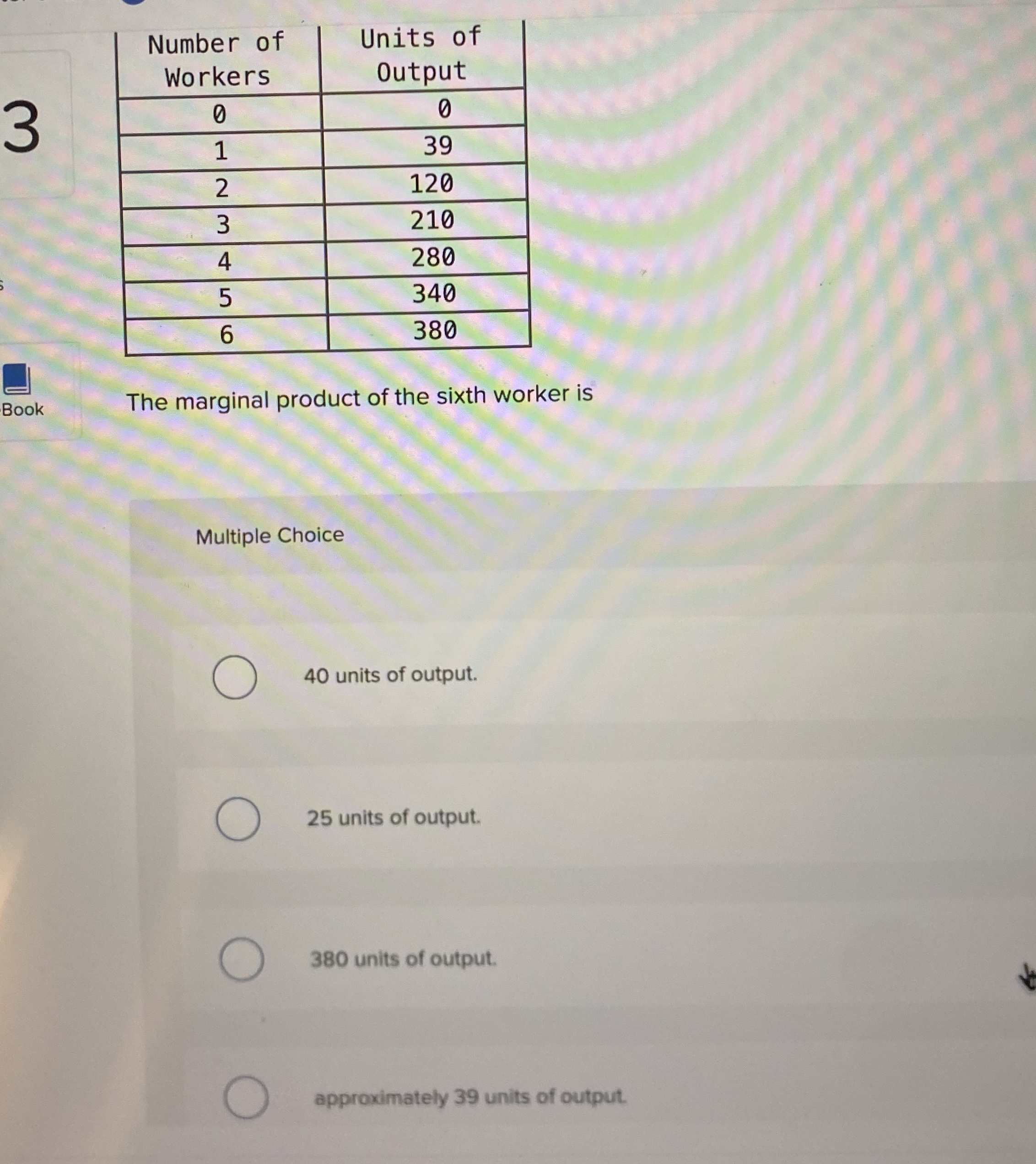 The marginal product of the sixth worker isMultiple | Chegg.com