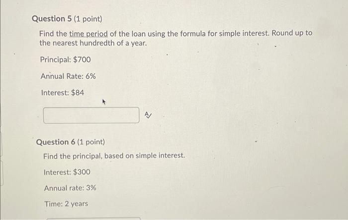 Solved Question 5 (1 point) Find the time period of the loan | Chegg.com