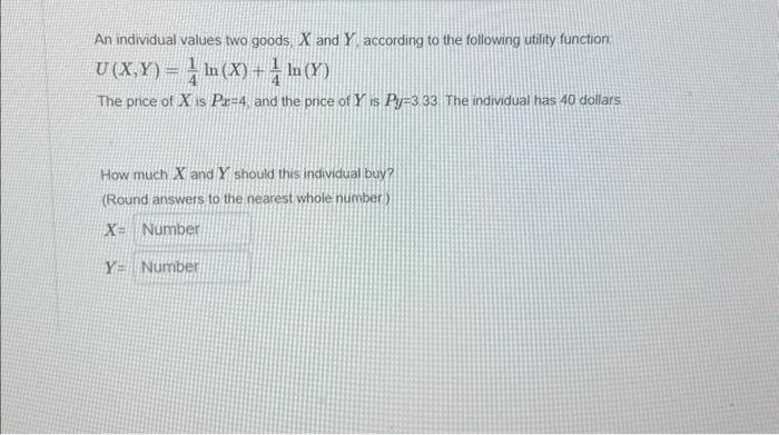 Solved An individual values two goods, X and Y, according to | Chegg.com