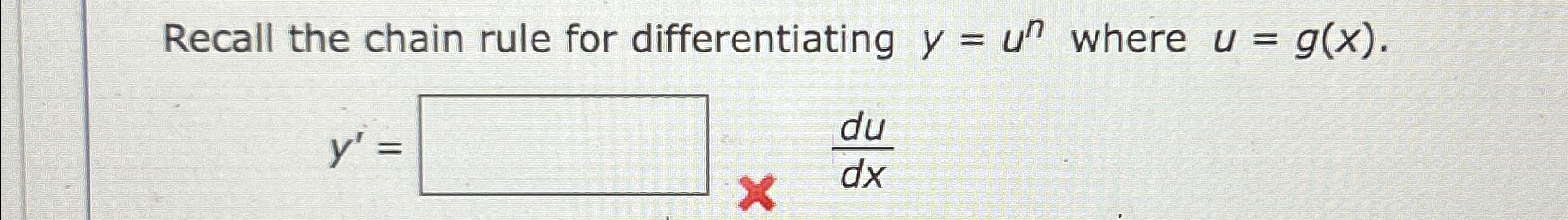Solved Recall the chain rule for differentiating y=un ﻿where | Chegg.com