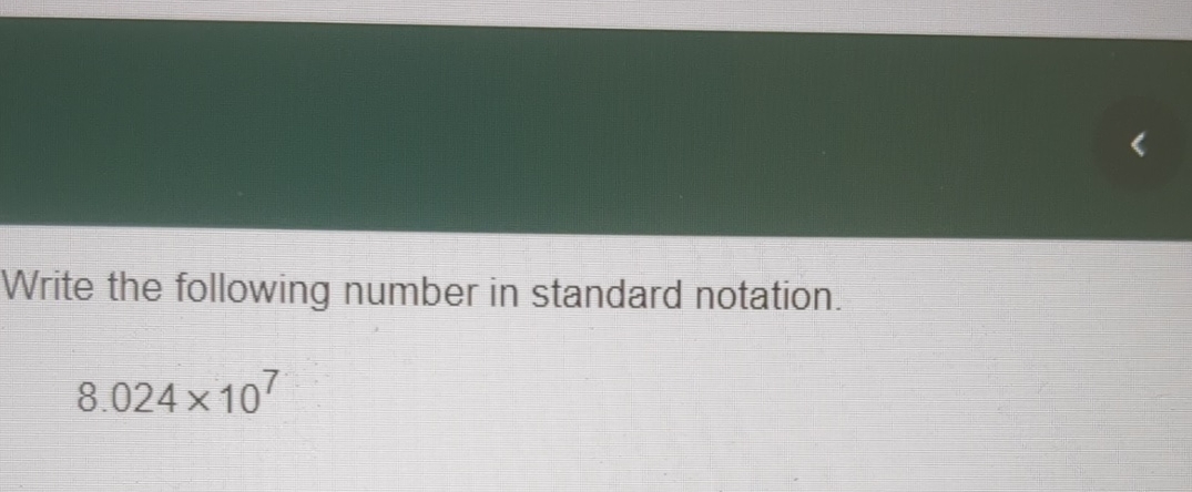 Solved Write the following number in standard | Chegg.com