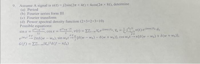 Solved 9. Assume A signal is ( v(t)=j 2 sin (2 pi imes 4 | Chegg.com