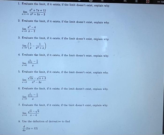 Solved 1. Evalunte the limit, if it exists; if the limit | Chegg.com