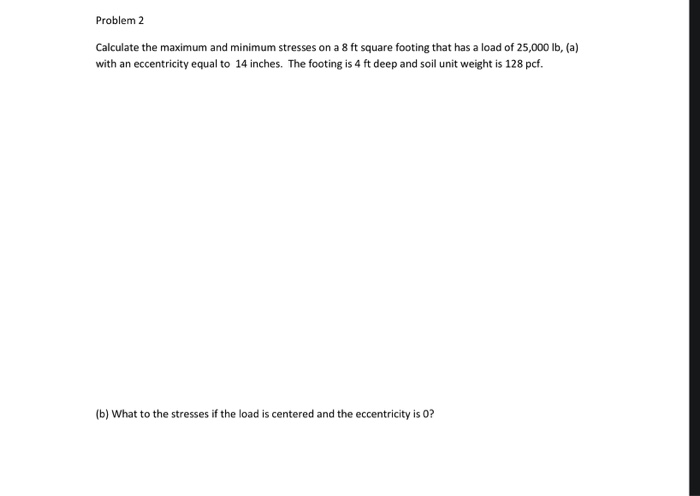 Solved Problem 2 Calculate the maximum and minimum stresses | Chegg.com