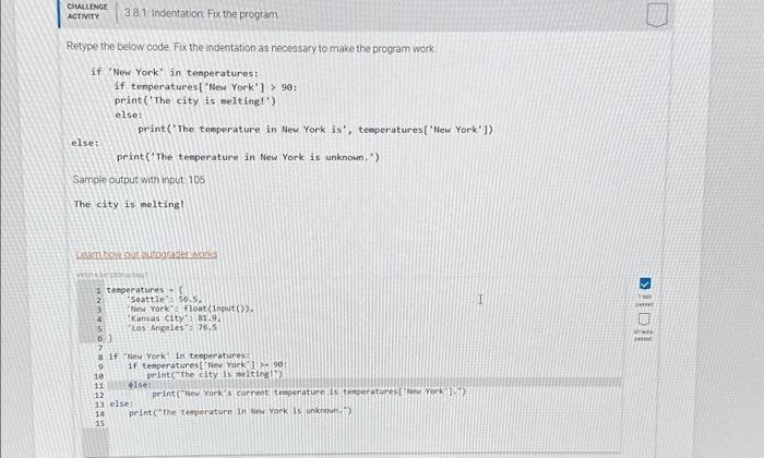 Solved Retype the below code. Fx the indentation as | Chegg.com