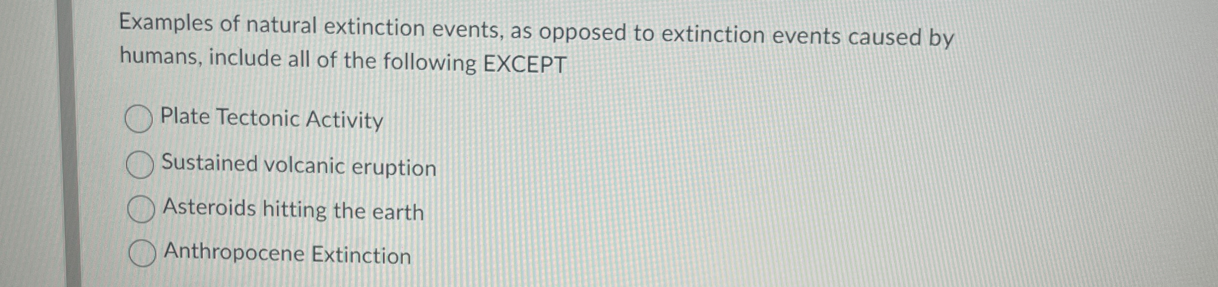 Solved Examples of natural extinction events, as opposed to | Chegg.com