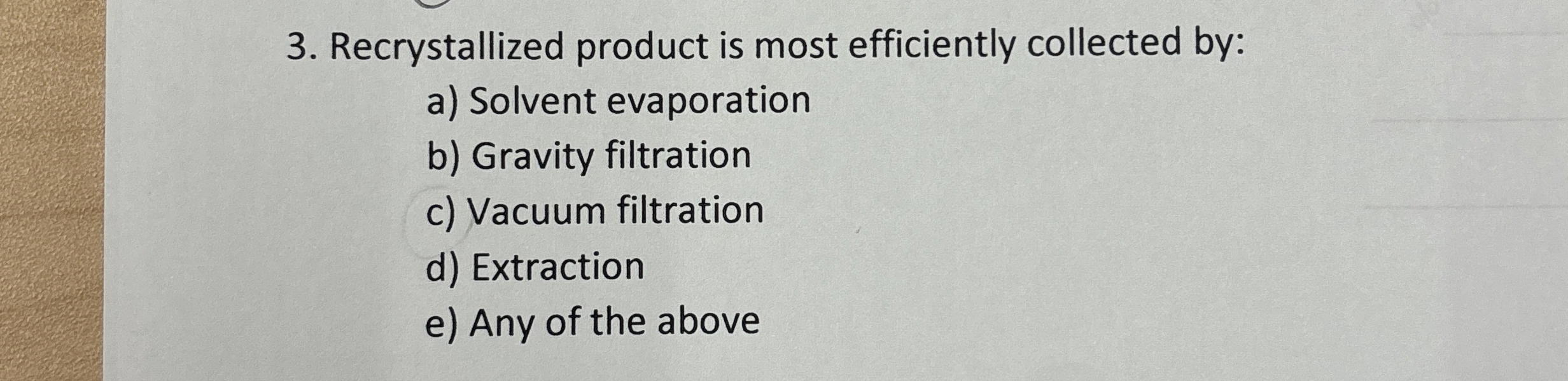 Solved Recrystallized product is most efficiently collected | Chegg.com