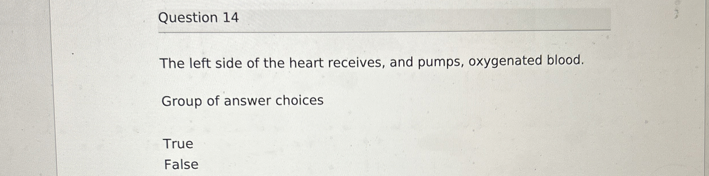 Solved Question 14The left side of the heart receives, and | Chegg.com
