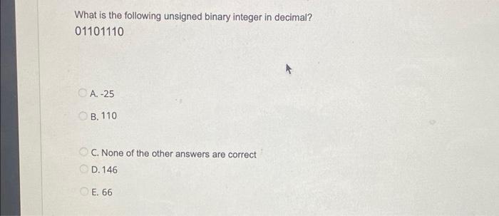 Solved What is the following unsigned binary integer in | Chegg.com
