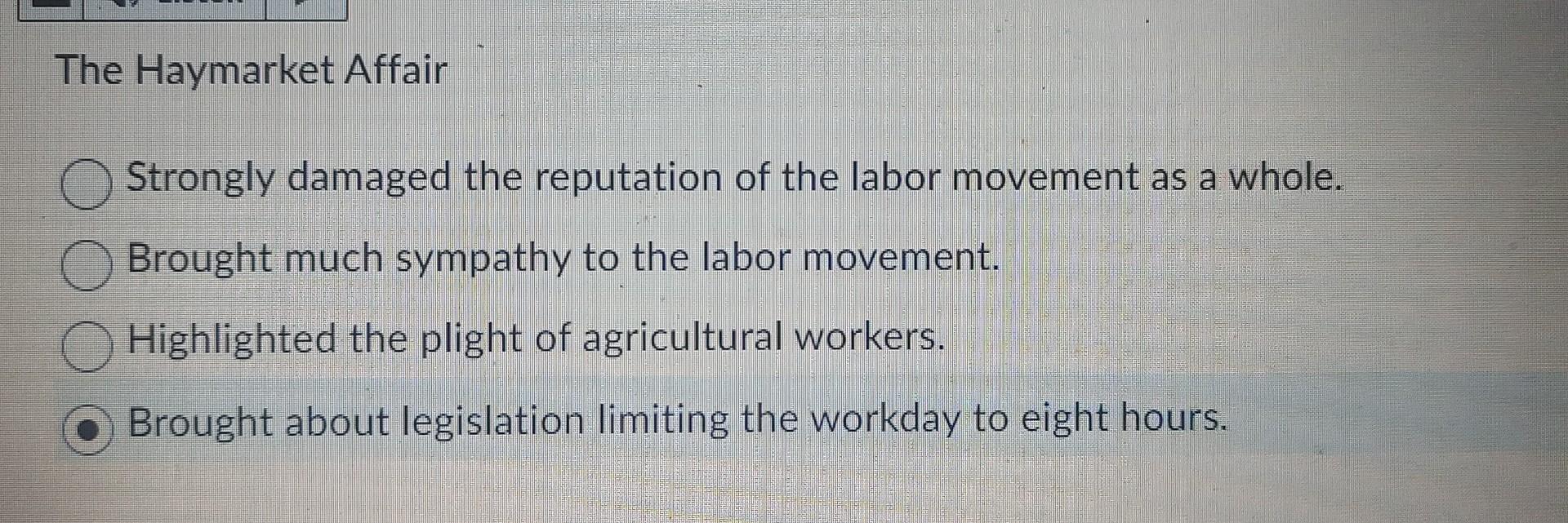 The Haymarket Affair Strongly damaged the reputation | Chegg.com