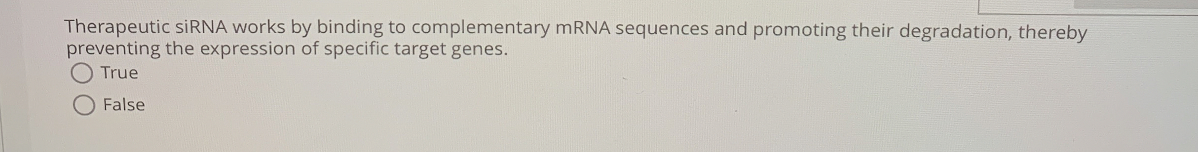 Solved Therapeutic siRNA works by binding to complementary | Chegg.com